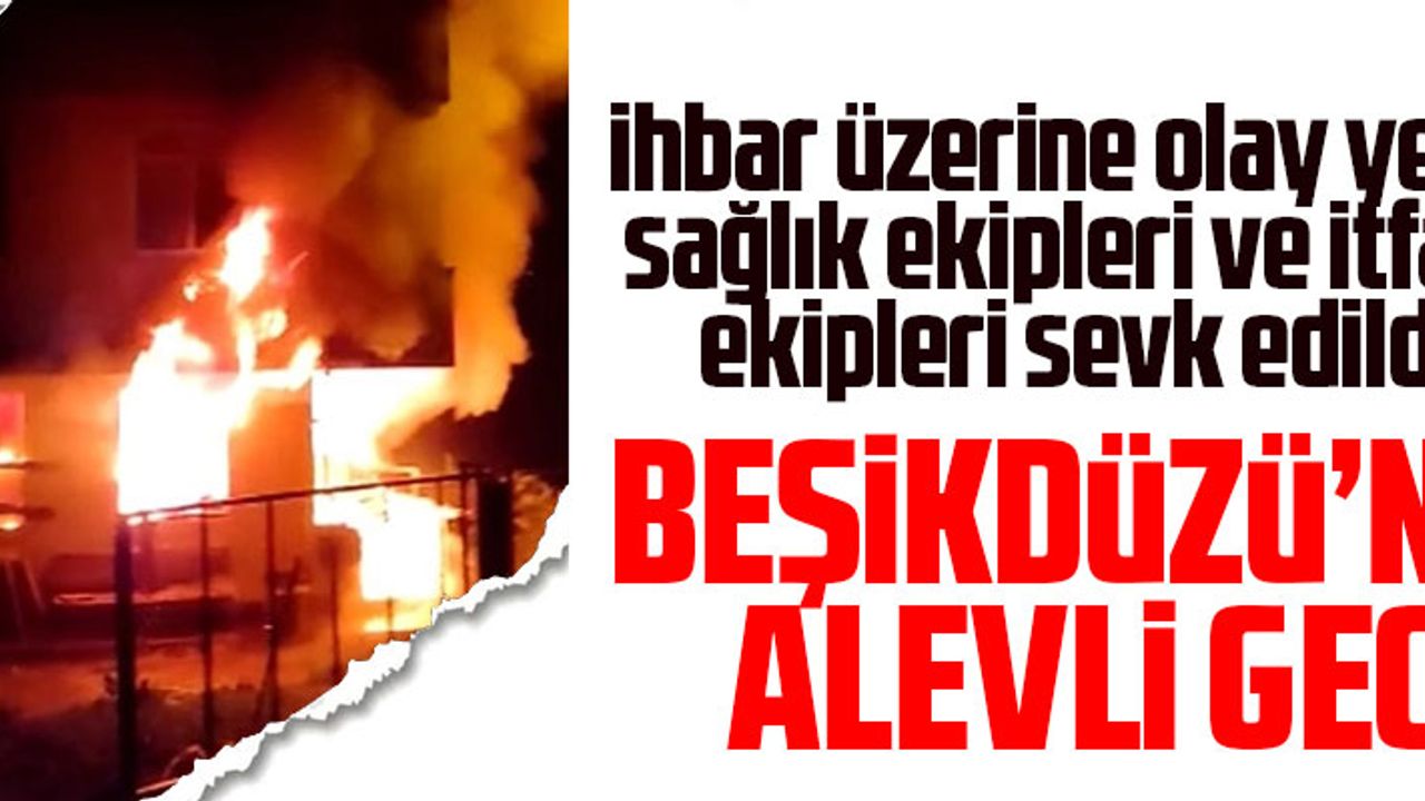 BEŞİKDÜZÜ’NDE ALEVLİ GECE - Taka Gazete - Trabzon Haber - Karadeniz Haber