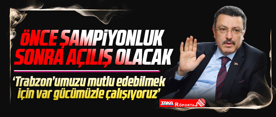 ÖNCE ŞAMPİYONLUK SONRA AÇILIŞ OLACAK - Taka Gazete - Trabzon Haber ... ÖNCE ŞAMPİYONLUK SONRA AÇILIŞ OLACAK - Taka Gazete - Trabzon Haber ...