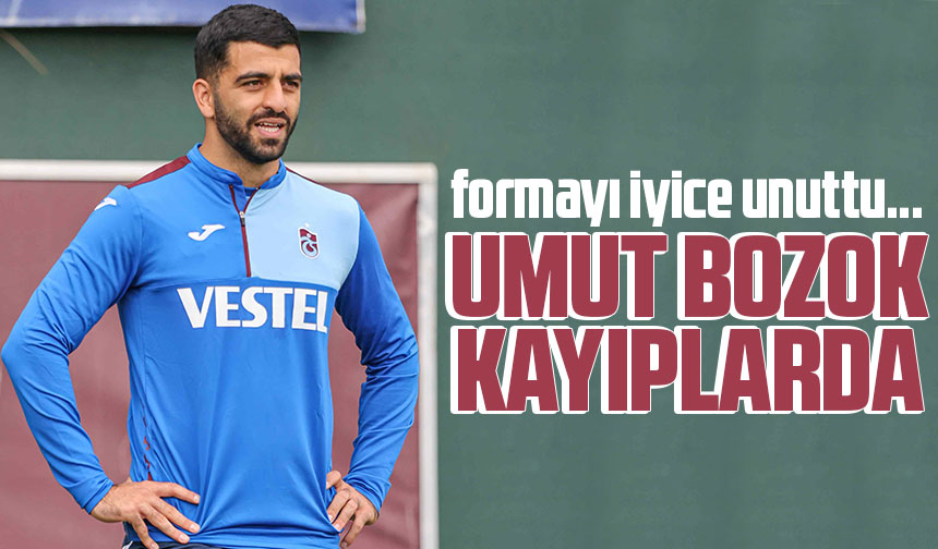Trabzonspor'da Umut Bozok kayıplarda! - Taka Gazete - Trabzon Haber ...