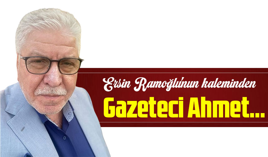 Gazeteci Ahmet.. - Taka Gazete - Trabzon Haber - Karadeniz Haber